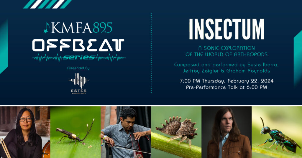 KMFA Offbeat Concert Series: INSECTUM - Tribeza